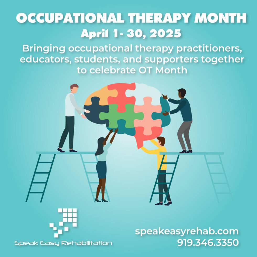 Occupational Therapy Month April 1 30 2025 Speak Easy Rehabilitation
