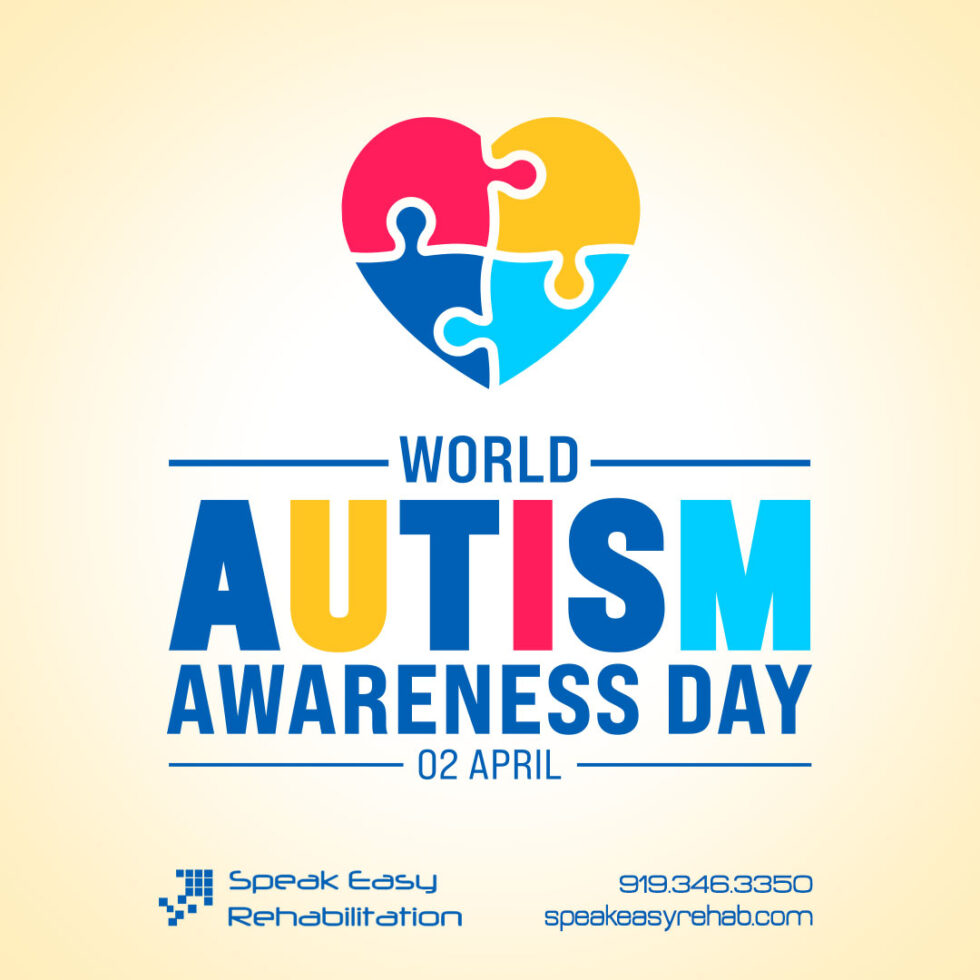 World Autism Awareness Day: April 2, 2026 - Speak Easy Rehabilitation